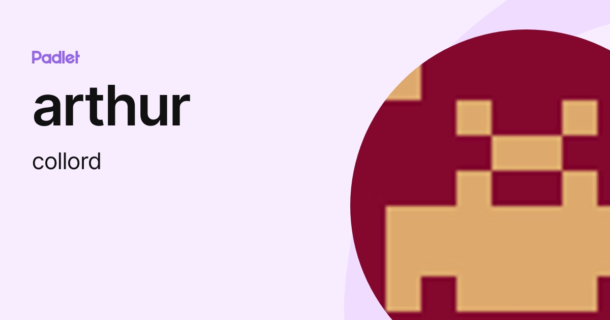 arthur (collord) profile | Padlet