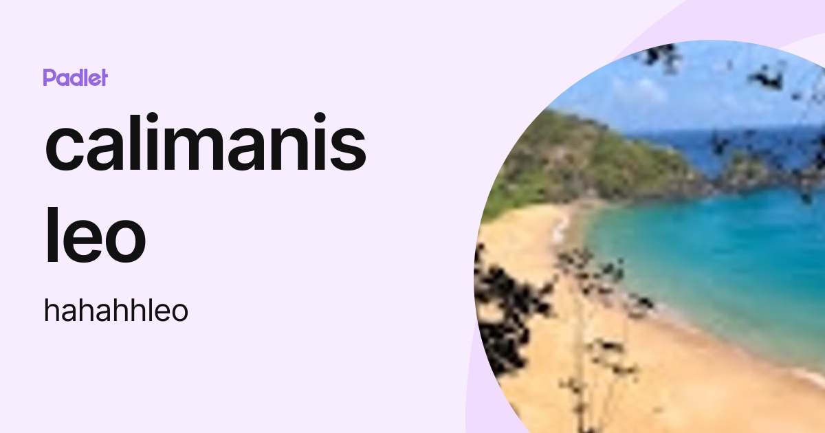 calimanis leo (hahahhleo) profile | Padlet