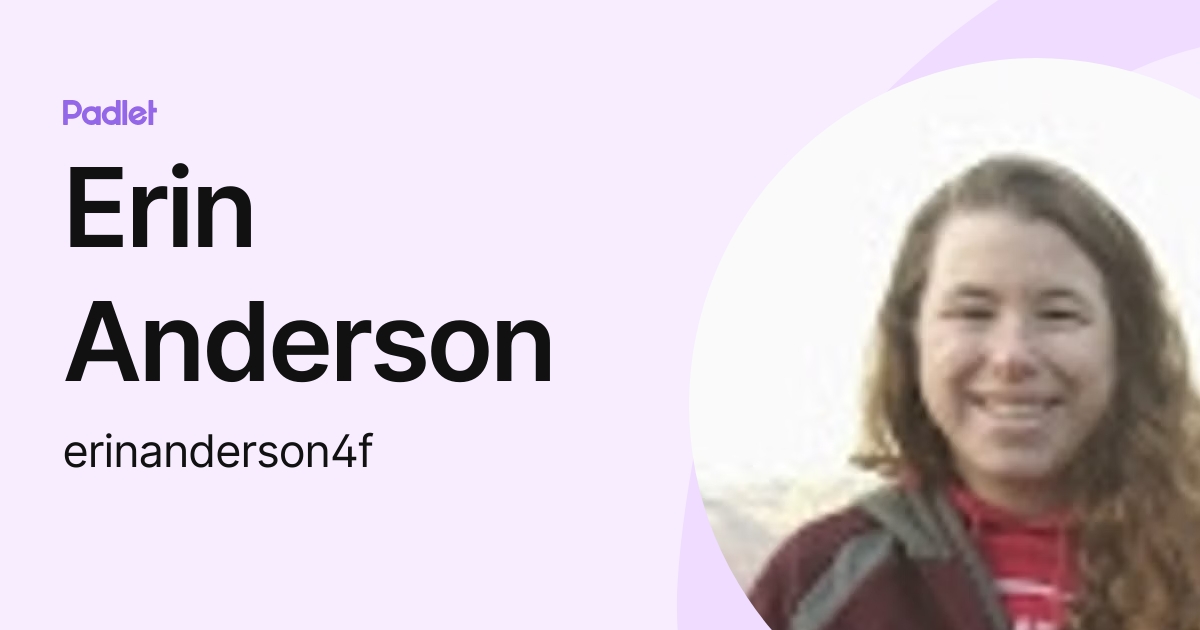 Erin Anderson (erinanderson4f) profile | Padlet
