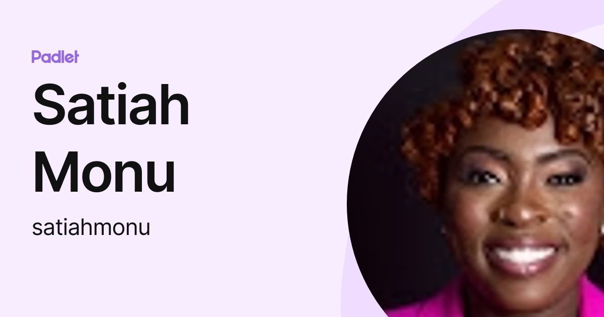 Satiah Monu (satiahmonu) profile | Padlet