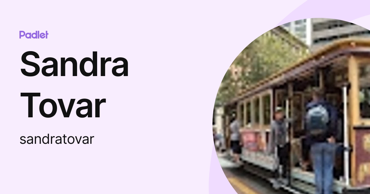 Sandra Tovar (sandratovar) profile | Padlet