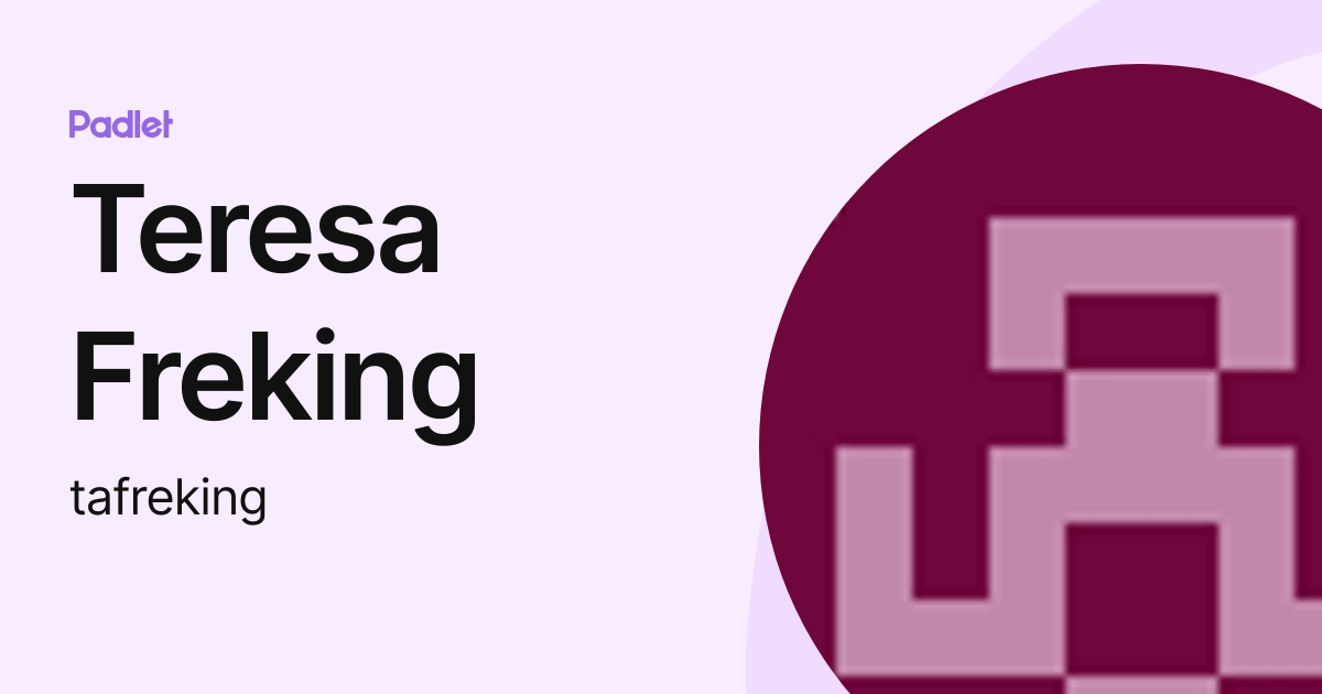 Teresa Freking (tafreking) profile | Padlet