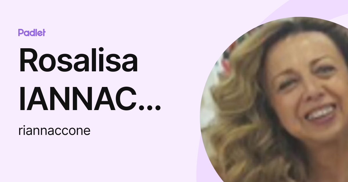Rosalisa IANNACCONE (riannaccone) profile | Padlet