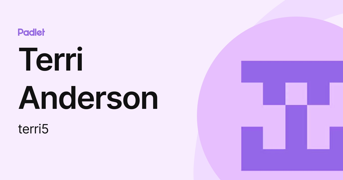 Terri Anderson (terri5) profile | Padlet