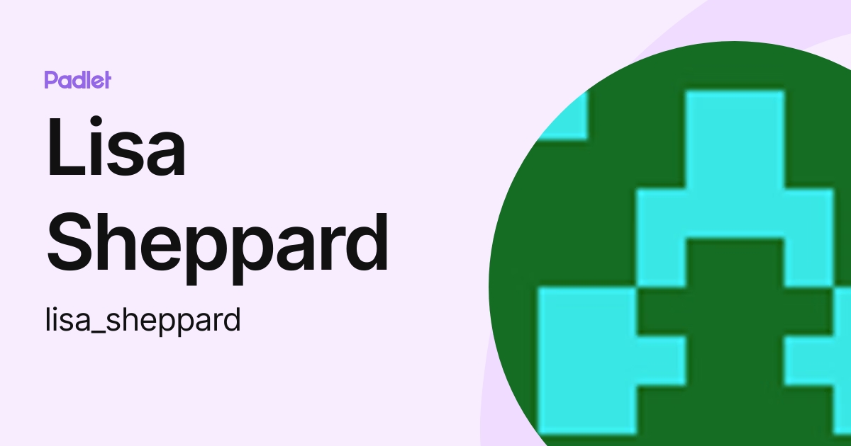 Lisa Sheppard (lisa_sheppard) profile | Padlet