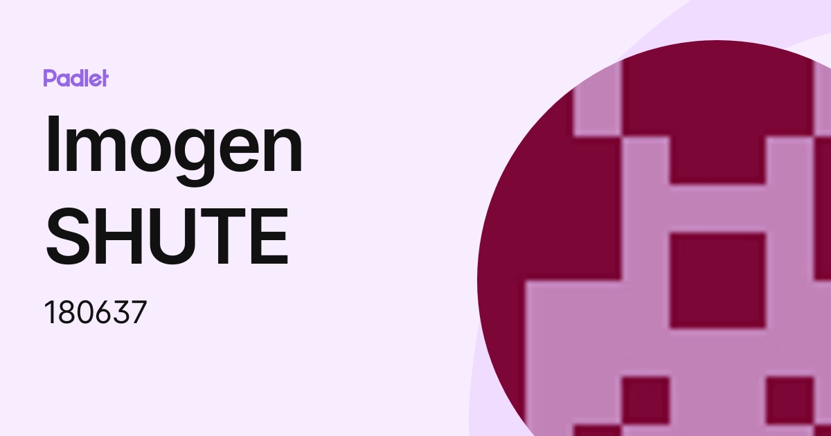 Imogen SHUTE (180637) profile | Padlet