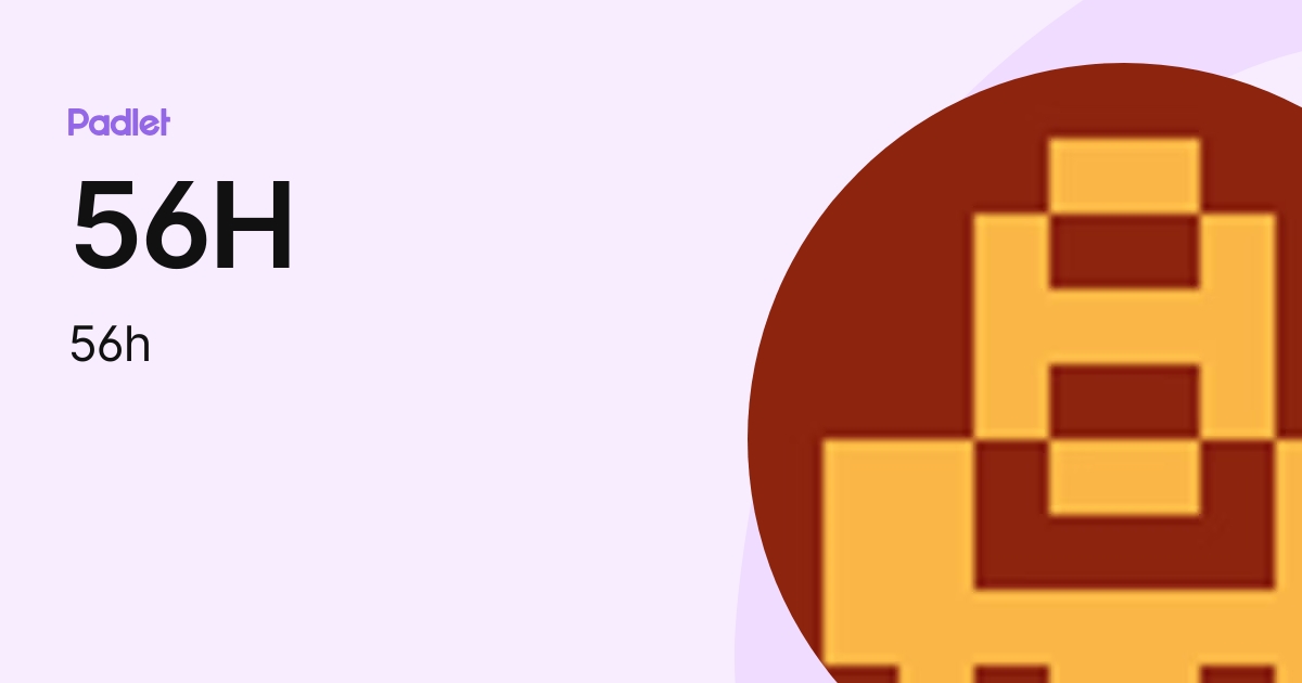 56H (56h) profile | Padlet
