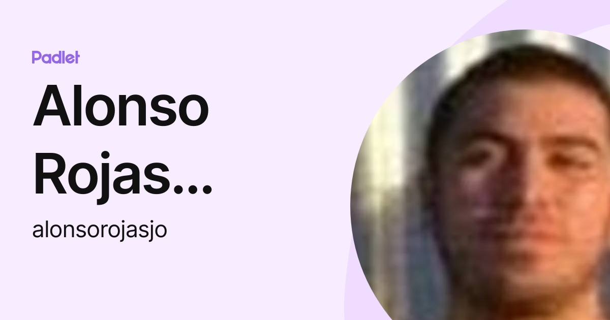Alonso Rojas Jorquera (alonsorojasjo) profile | Padlet