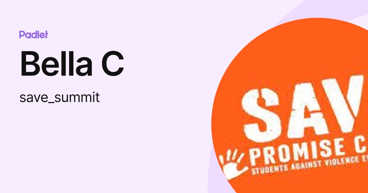 Bella C (save_summit) profile | Padlet