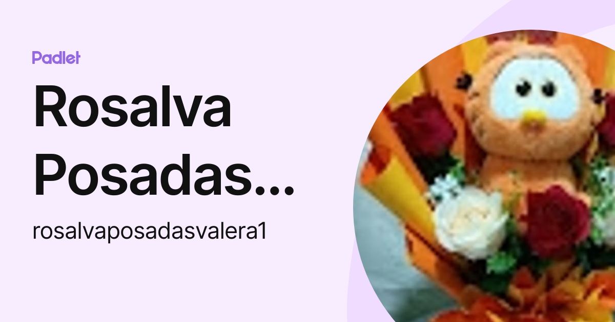 Rosalva Posadas Valera (rosalvaposadasvalera1) profile | Padlet