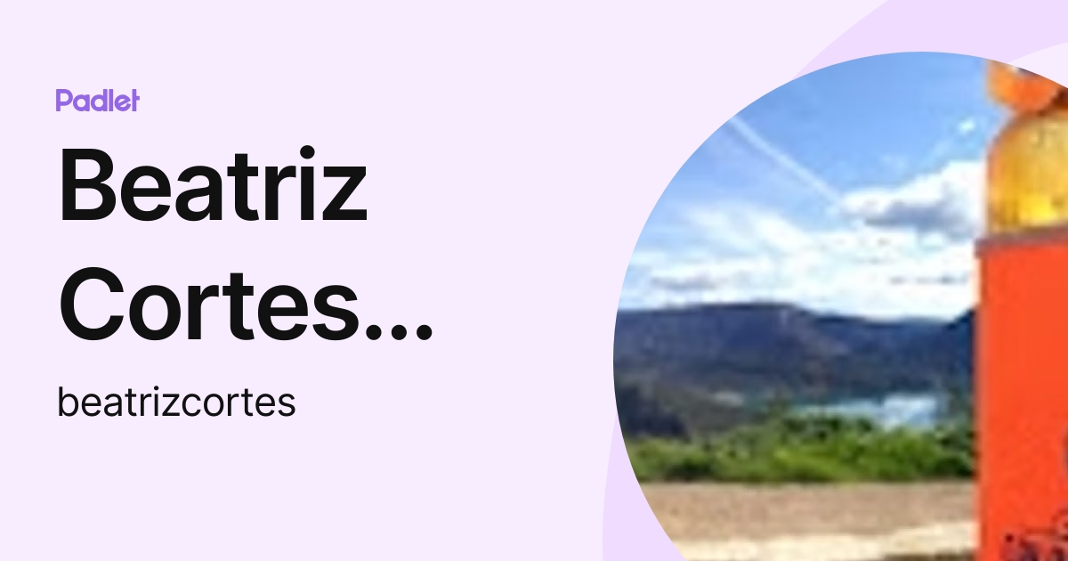Beatriz Cortes Carbonel (beatrizcortes) profile | Padlet