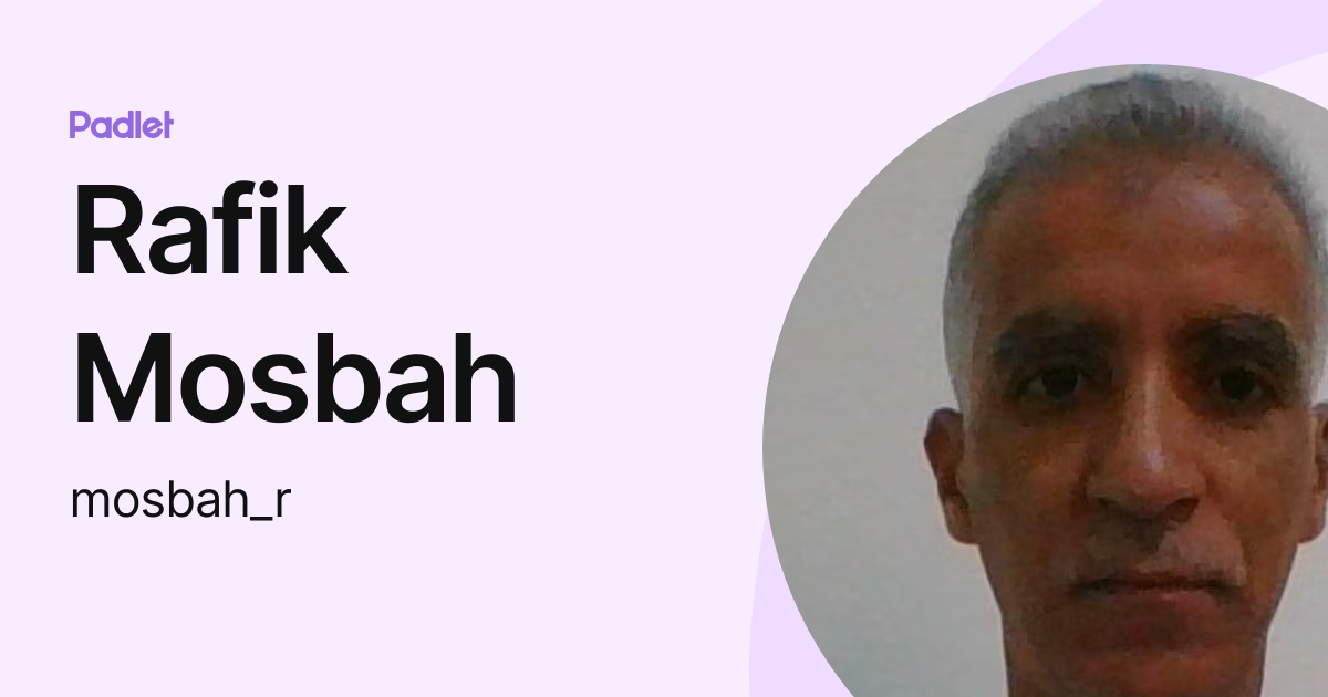 Rafik Mosbah (mosbah_r) profile | Padlet