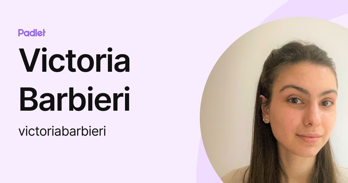 Victoria Barbieri (victoriabarbieri) profile | Padlet