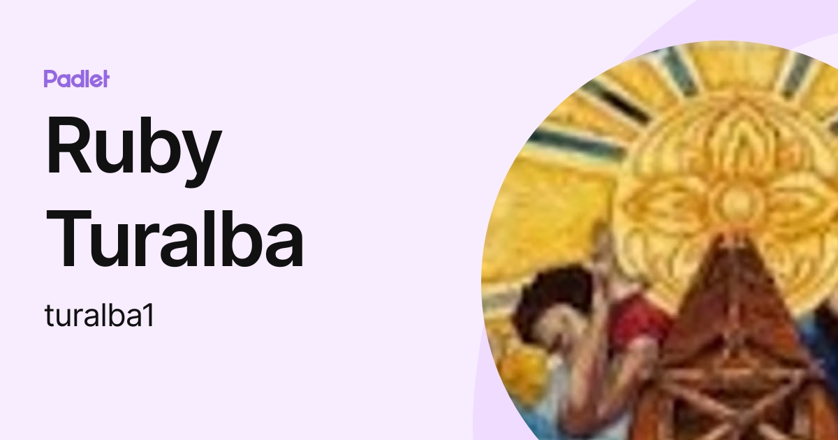 Ruby Turalba (turalba) profile | Padlet