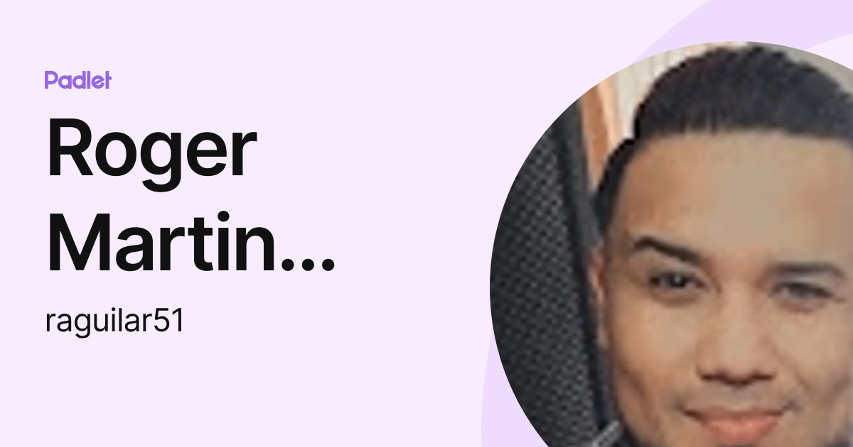 Roger Martin Aguilar Serrano (raguilar51) profile | Padlet