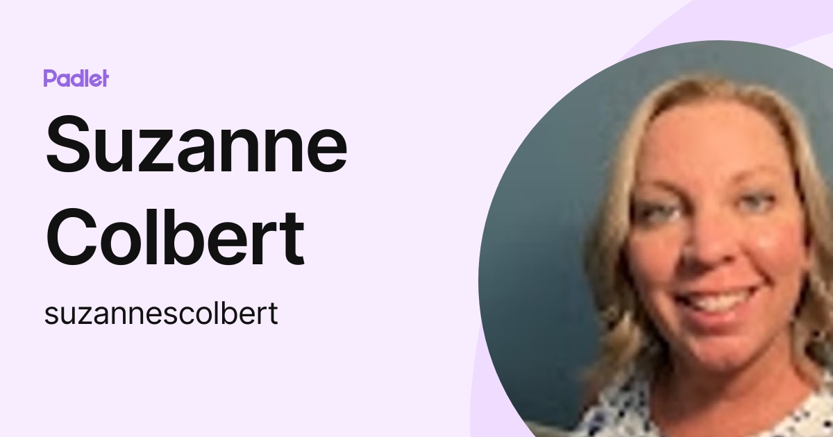 Suzanne Colbert (suzannescolbert) profile | Padlet