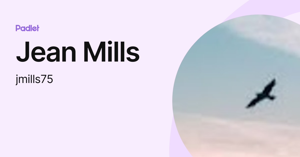Jean Mills (jmills75) profile | Padlet