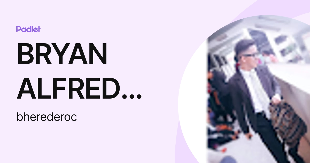 BRYAN ALFREDO HEREDERO CHEVEZ (bherederoc) profile | Padlet