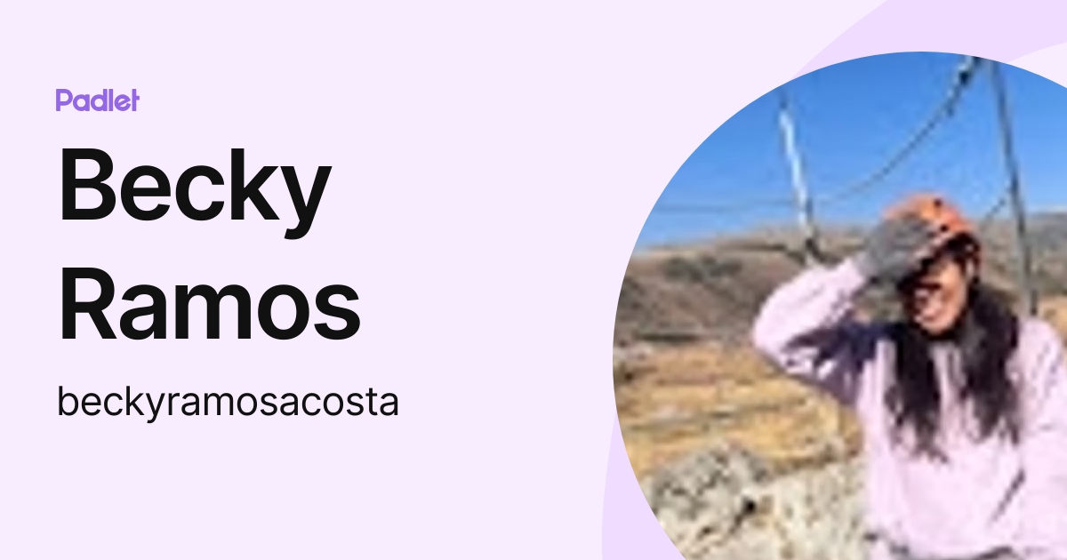 Becky Ramos (beckyramosacosta) profile | Padlet