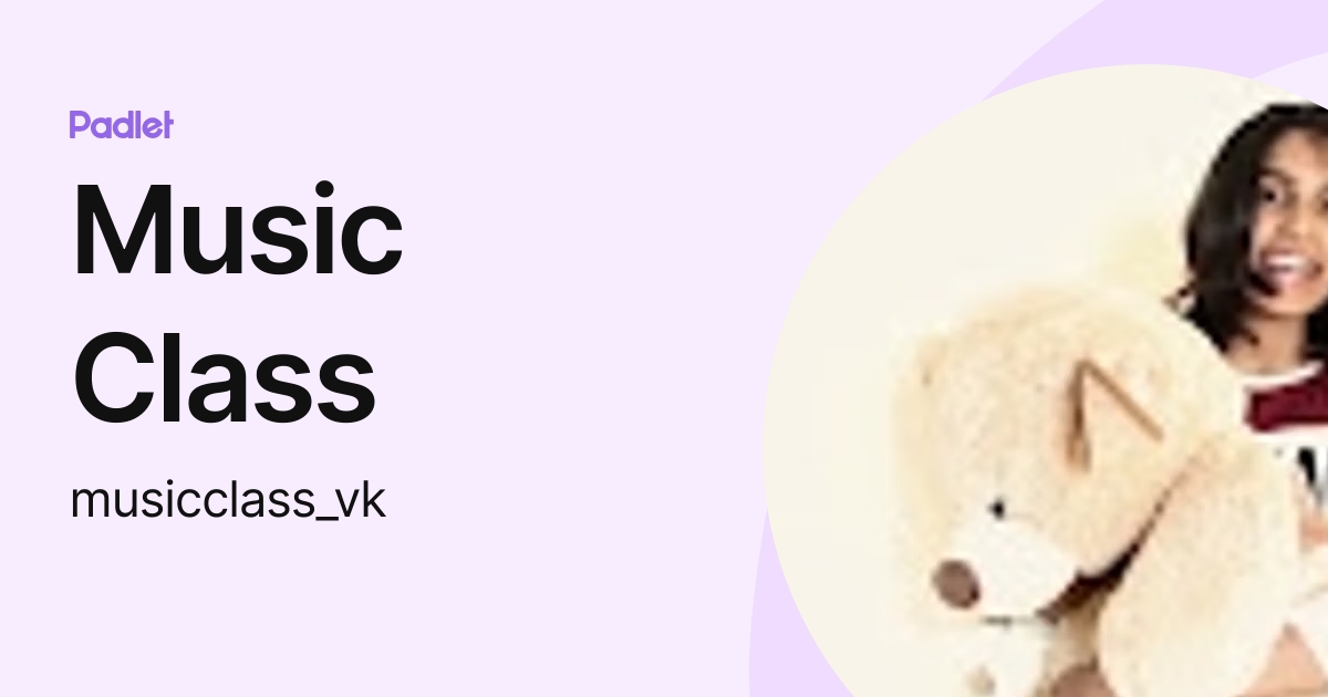 Music Class (musicclass_vk) profile | Padlet