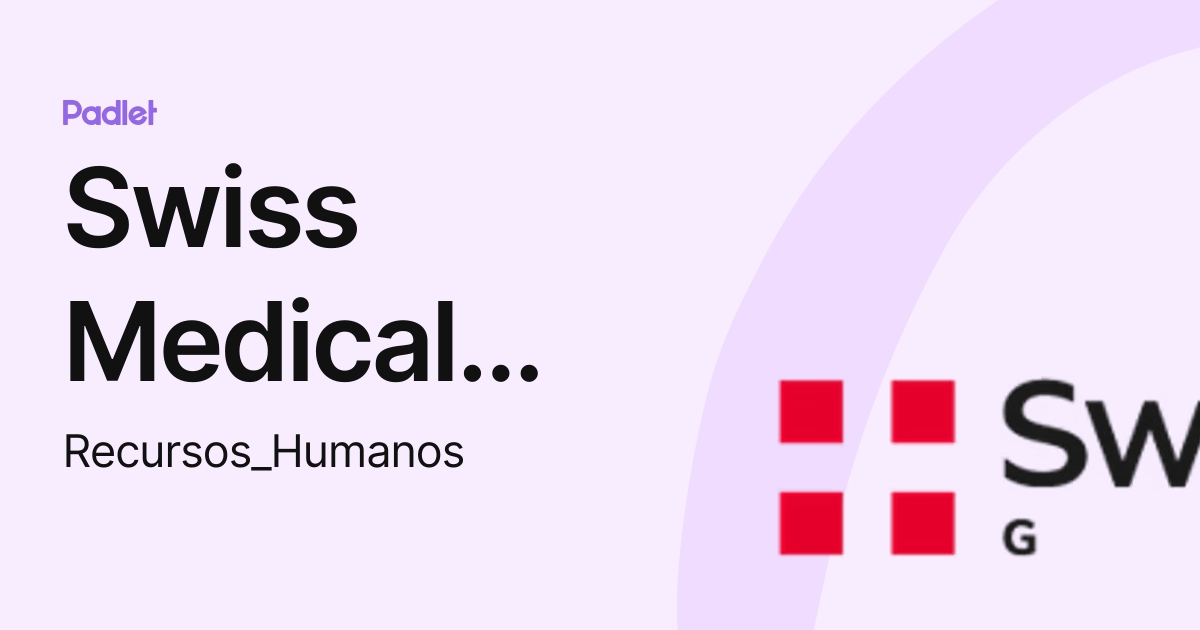 Swiss Medical Group (Recursos_Humanos) profile | Padlet