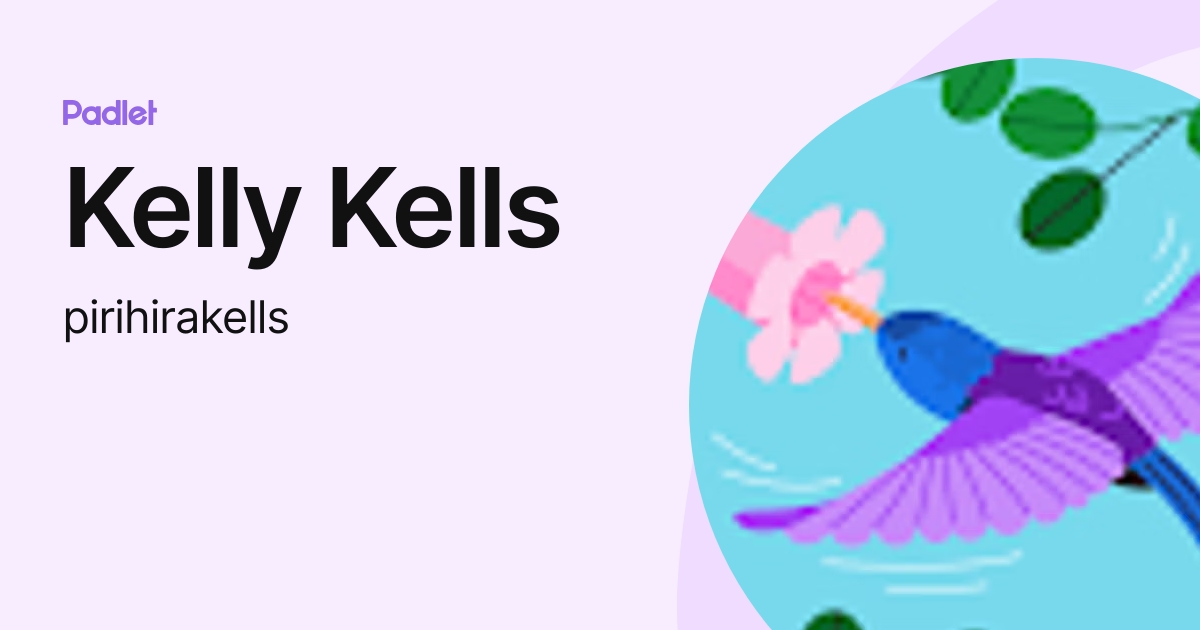 Kelly Kells (pirihirakells) profile | Padlet