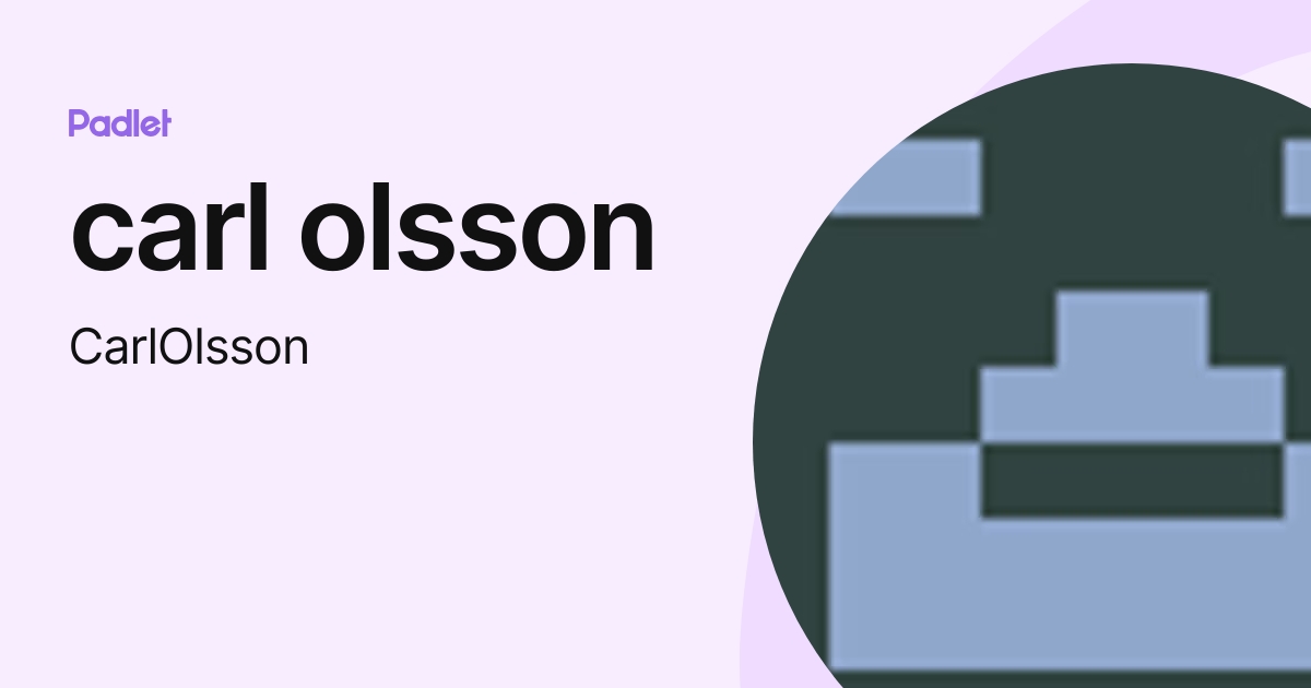 carl olsson (CarlOlsson) profile | Padlet