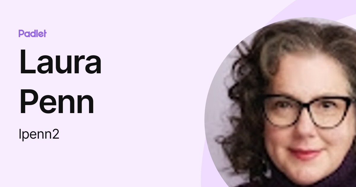 Laura Penn (lpenn2) profile | Padlet