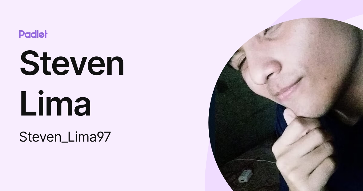 Steven Lima (Steven_Lima97) profile | Padlet