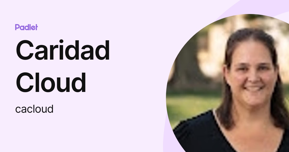 Caridad Cloud (cacloud) profile | Padlet