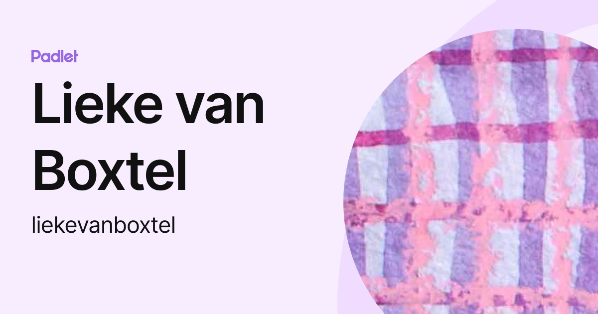 Lieke van Boxtel (liekevanboxtel) profile | Padlet