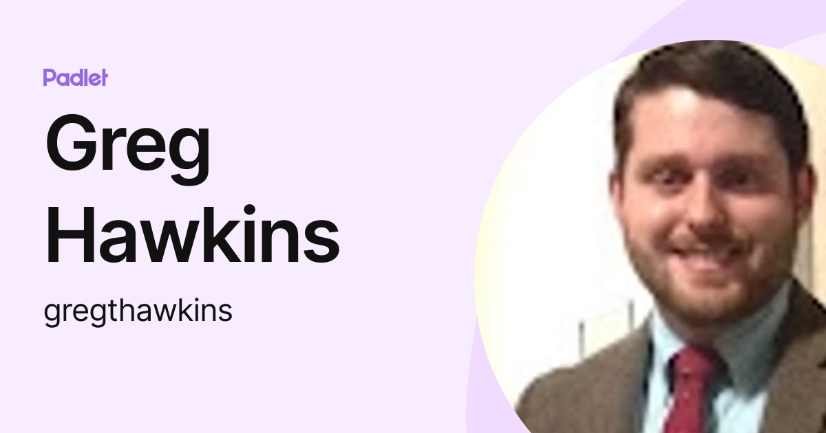 Greg Hawkins (gregthawkins) profile | Padlet