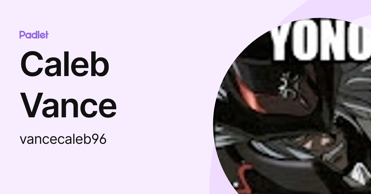 Caleb Vance (vancecaleb96) profile | Padlet