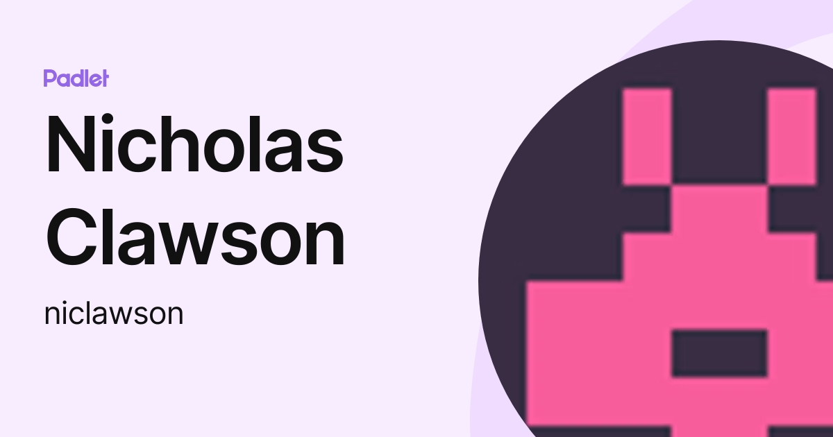 Nicholas Clawson (niclawson) profile | Padlet