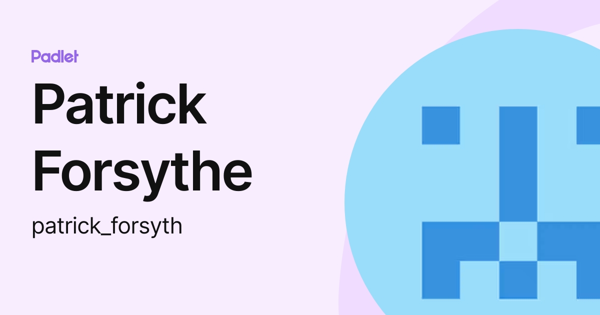Patrick Forsythe (patrick_forsyth) profile | Padlet