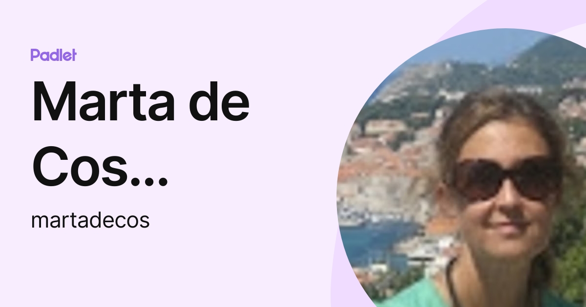 Marta de Cos Villanueva (martadecos) profile | Padlet