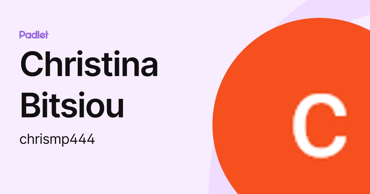 Christina Bitsiou (chrismp444) profile | Padlet