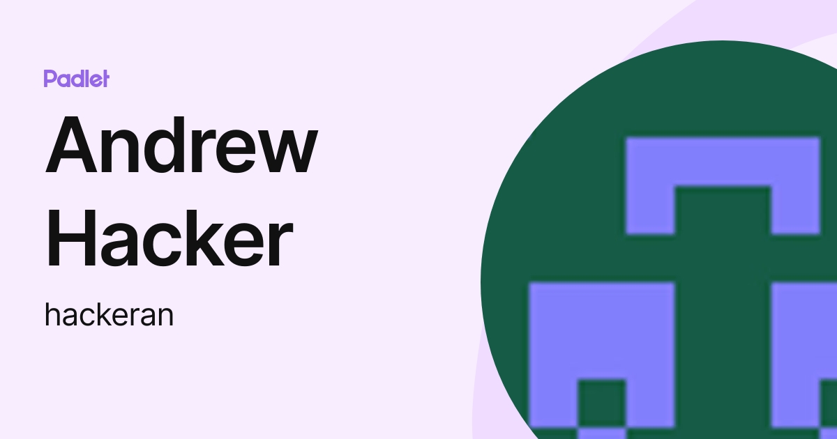 Andrew Hacker (hackeran) profile | Padlet