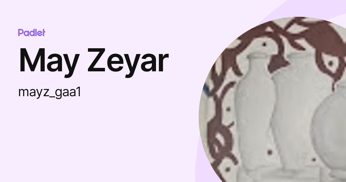 May Zeyar (mayz_gaa) profile | Padlet