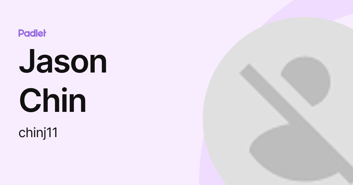 Jason Chin (chinj11) profile | Padlet