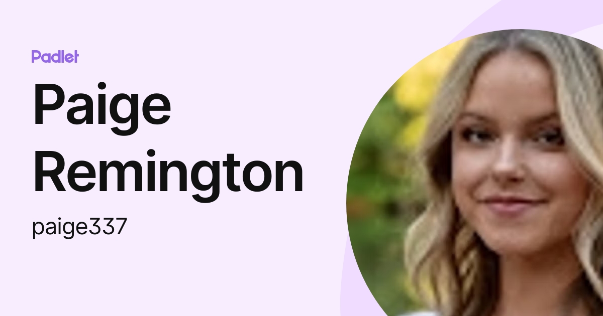 Paige Remington (paige337) profile | Padlet