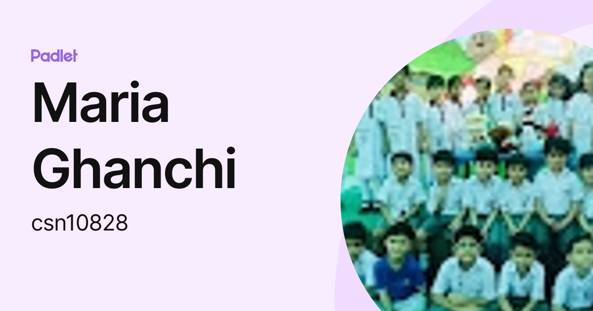 Maria Ghanchi (csn10828) profile | Padlet