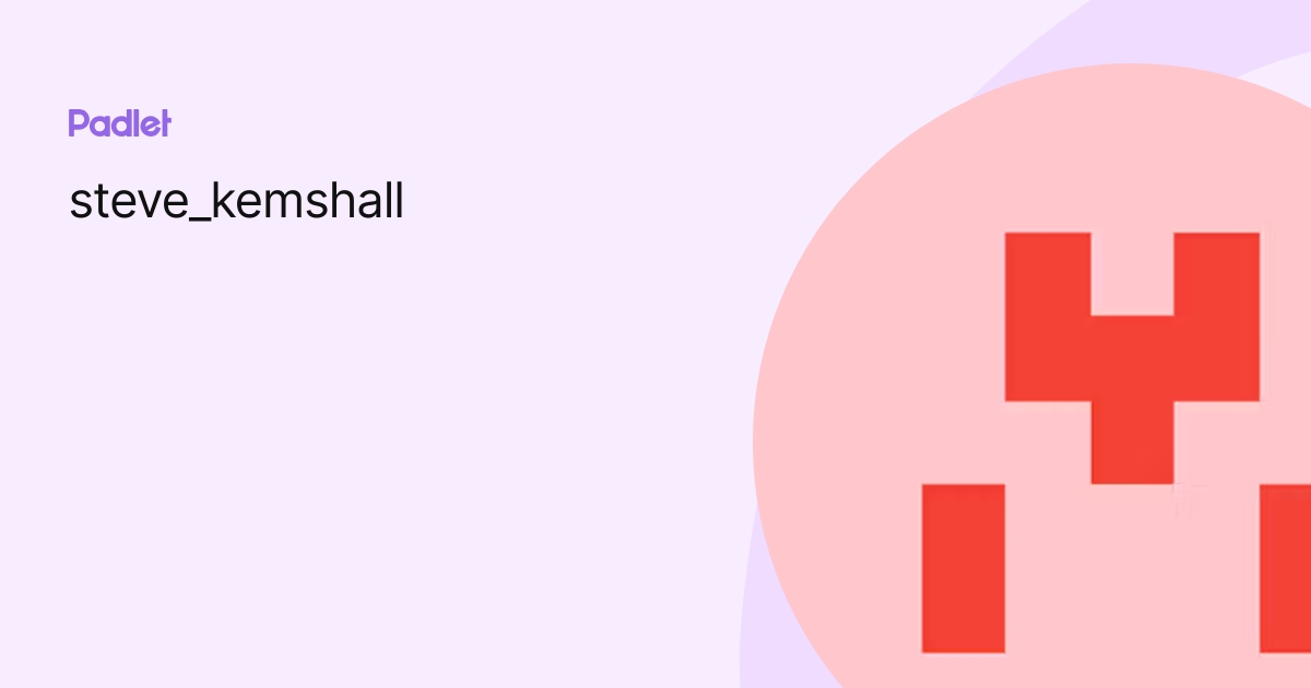 steve_kemshall profile | Padlet