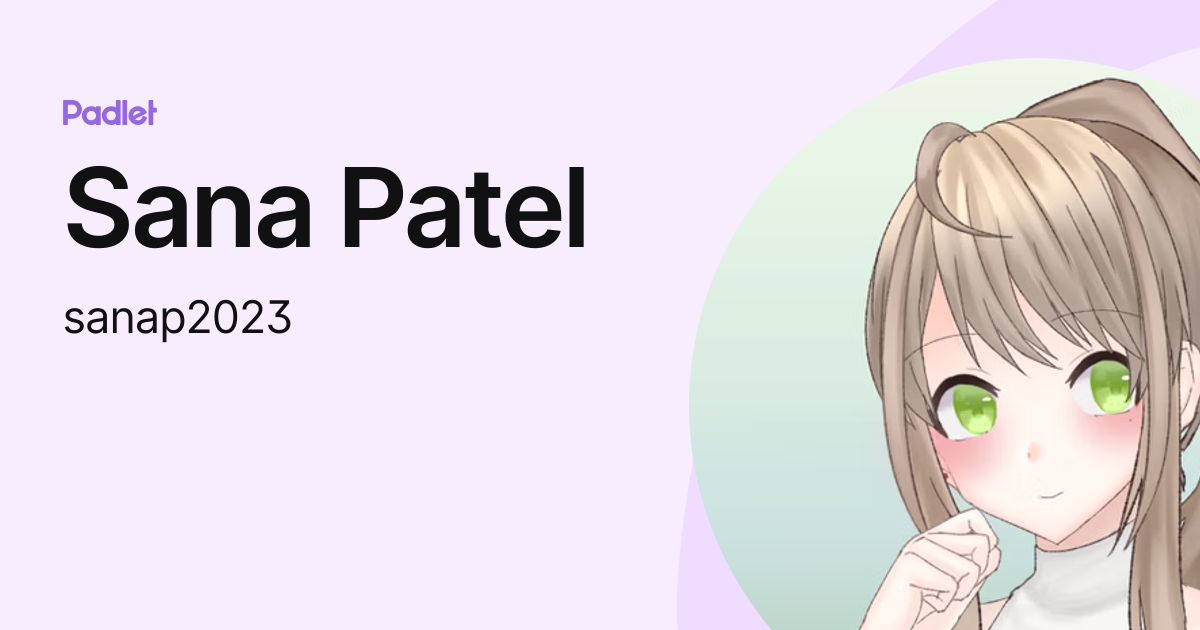 Sana Patel (sanap2023) profile | Padlet