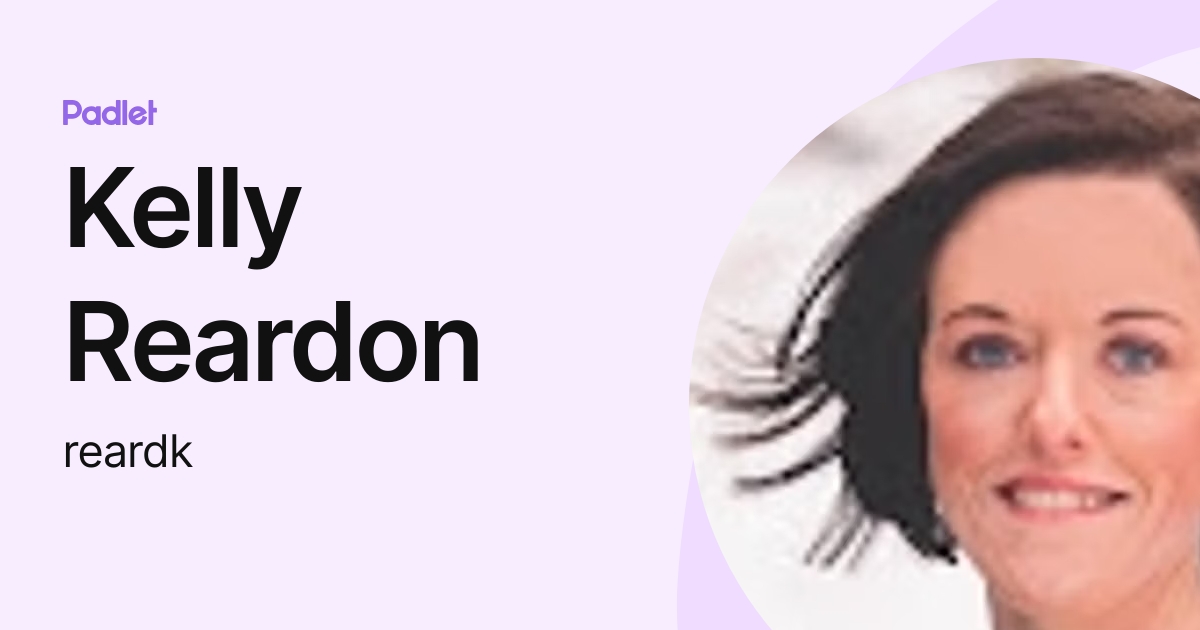 Kelly Reardon (reardk) profile | Padlet