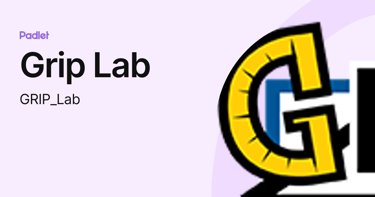 Grip Lab (GRIP_Lab) profile | Padlet