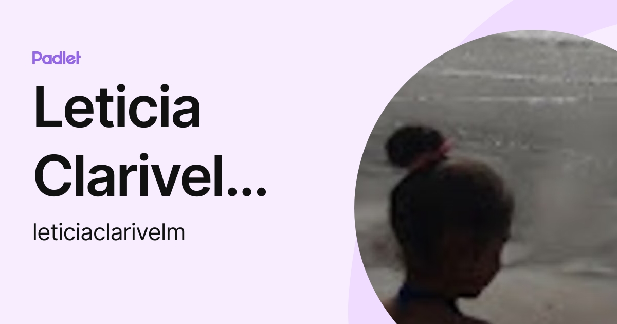 Leticia Clarivel Miranda (leticiaclarivelm) profile | Padlet