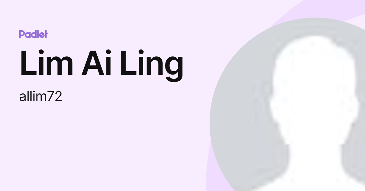 Lim Ai Ling (allim72) profile | Padlet
