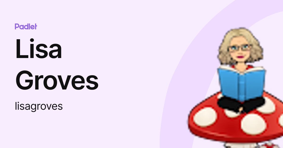 Lisa Groves (lisagroves) profile | Padlet