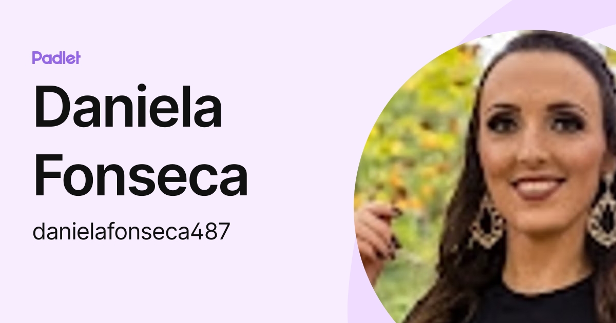 Daniela Fonseca (danielafonseca487) profile | Padlet